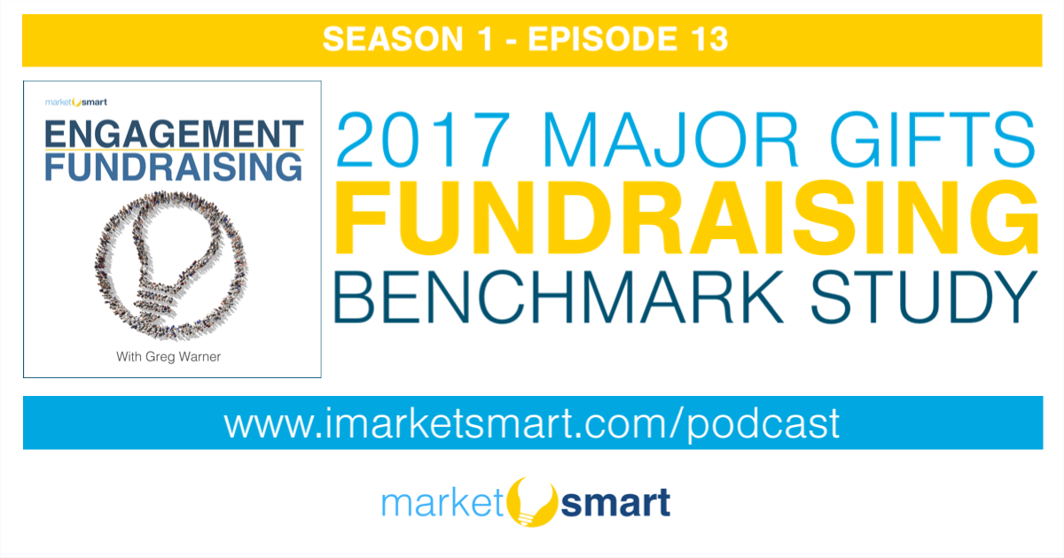 2017 Major Gifts Fundraising Benchmark Study (Season 1, Episode 13 ...